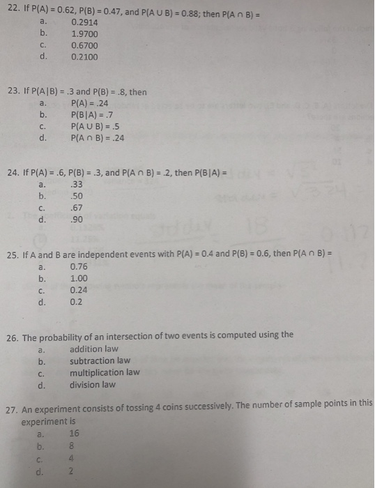 Solved 22. If P(A) 0.62, P(B) 0.47, and P/A U B) 0.88; then | Chegg.com