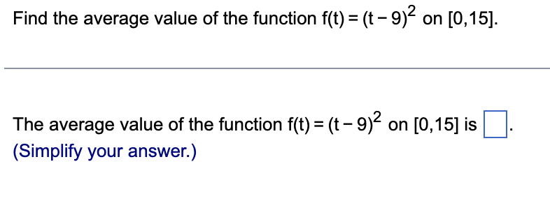 Solved Find the average value of the function f(t)=(t−9)2 on | Chegg.com