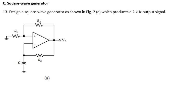 Solved C. Square-wave generator 13. Design a square-wave | Chegg.com