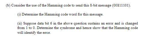 Solved (6) Consider the use of the Hamming code to send this | Chegg.com