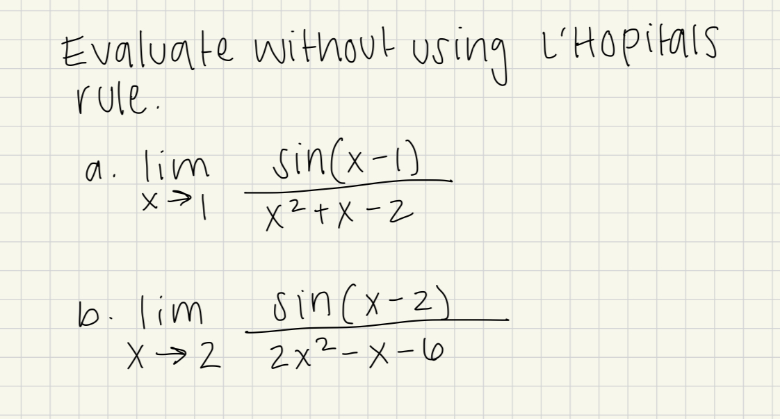 Solved Evaluate without using L'Hopitals rule. a. | Chegg.com