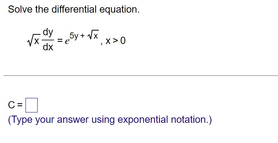 Solved Solve The Differential Equation Xdxdy E5y X X 0 C