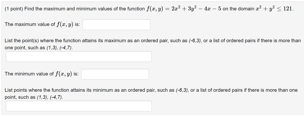 Solved (1 point) Find the maximum and minimum values of the | Chegg.com