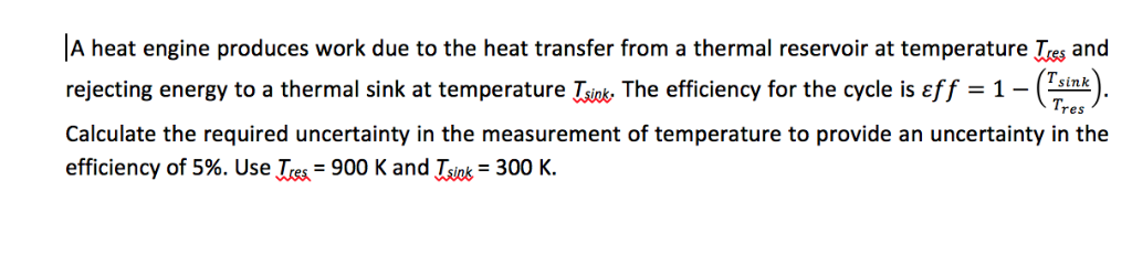 Solved A heat engine produces work due to the heat transfer | Chegg.com