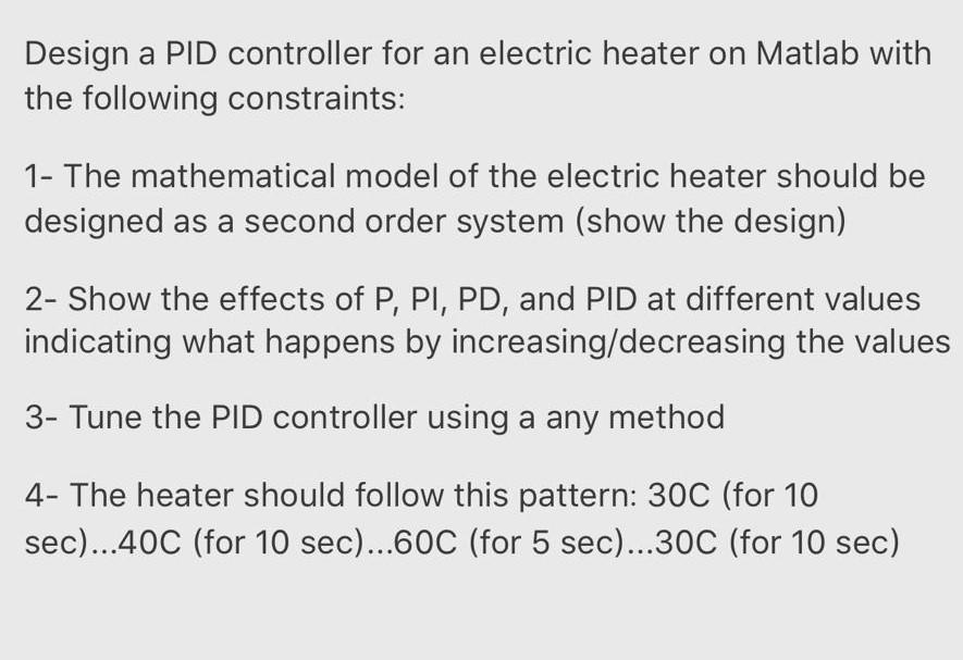 Design a PID controller for an electric heater on | Chegg.com