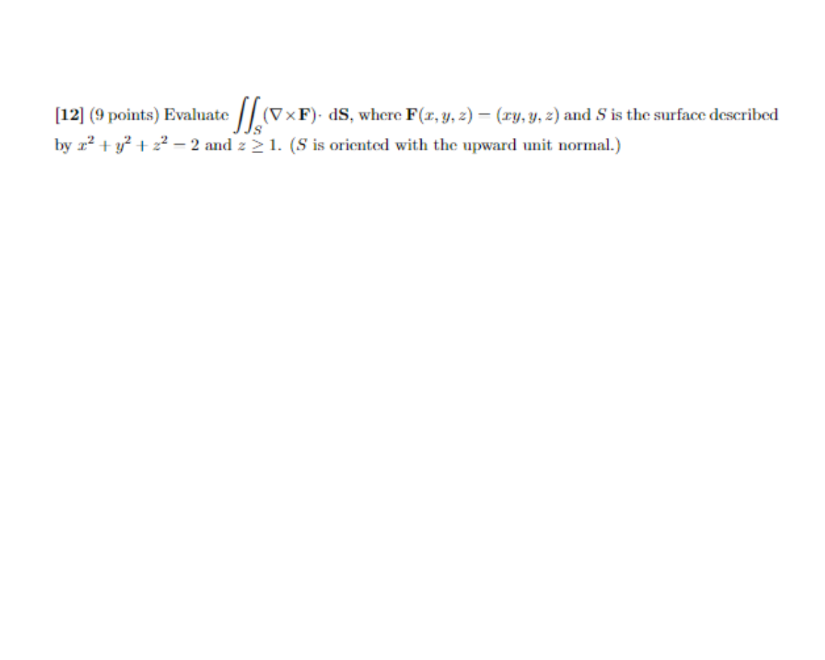 Solved [12] (9 points) Evaluate \\( \\iint_{S}(\\nabla | Chegg.com