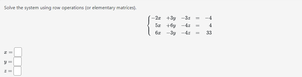 Solved Solve the system using row operations (or elementary | Chegg.com