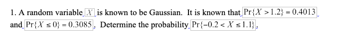 Solved A random variable x is ﻿known to be ﻿Gaussian. It is | Chegg.com