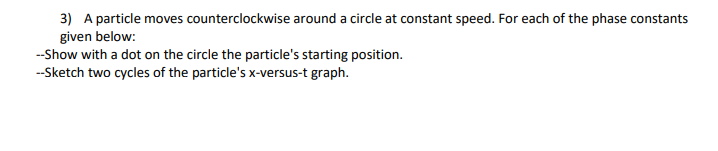 Solved 3) A particle moves counterclockwise around a circle | Chegg.com
