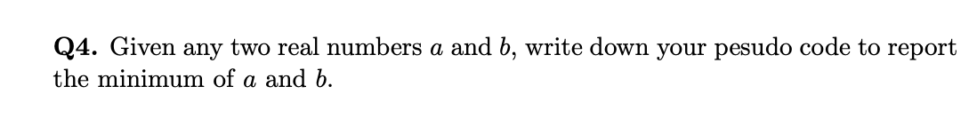 Solved Q4. Given any two real numbers a and b, write down | Chegg.com