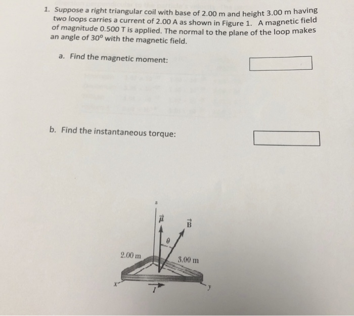 Solved 1. Suppose a right triangular coil with base of 2.00 | Chegg.com