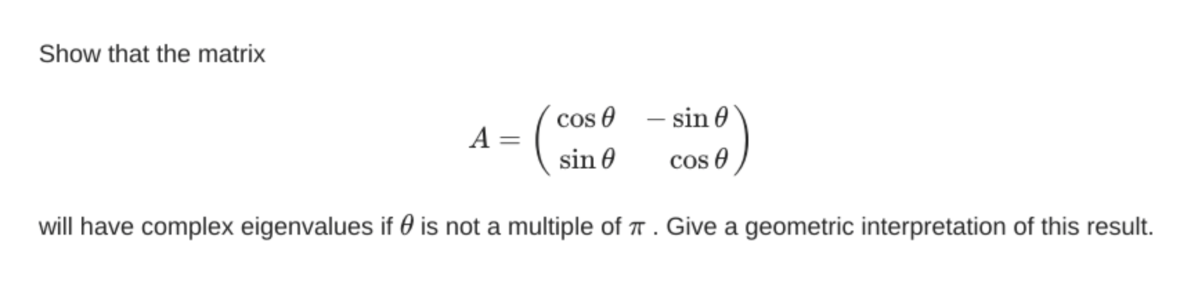 Solved Show that the matrix A cos Ꮎ - sin Ꮎ sin e cos e will | Chegg.com