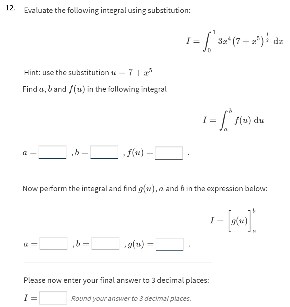 Solved Evaluate the following integral using substitution: 1 | Chegg.com