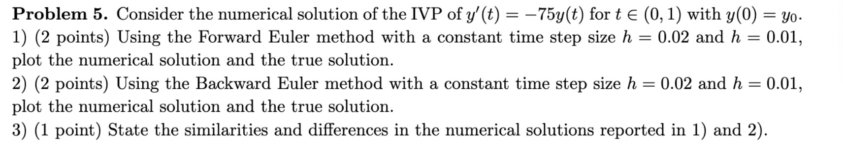 Problem 5. Consider the numerical solution of the IVP | Chegg.com