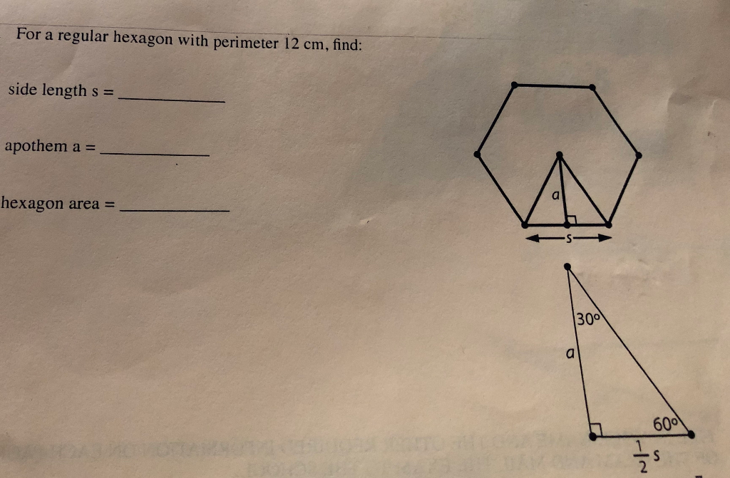 Solved For a regular hexagon with perimeter 12 cm,find: side | Chegg.com