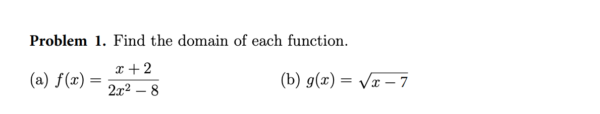 Solved Problem 1. Find the domain of each function. (a) | Chegg.com