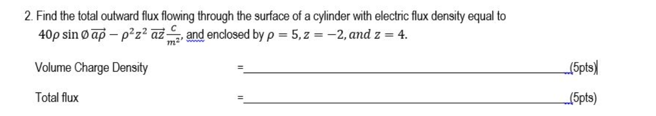 Solved 2. Find the total outward flux flowing through the | Chegg.com