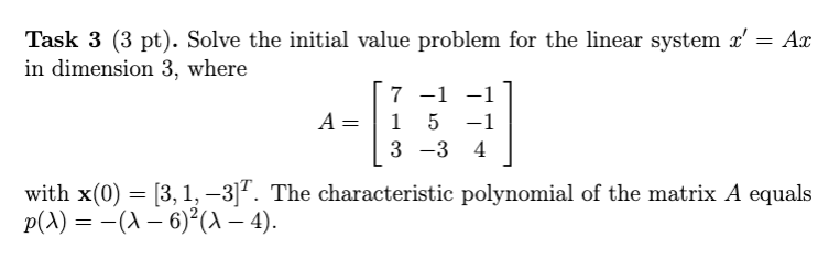 Solved Task 3 (3 pt). Solve the initial value problem for | Chegg.com