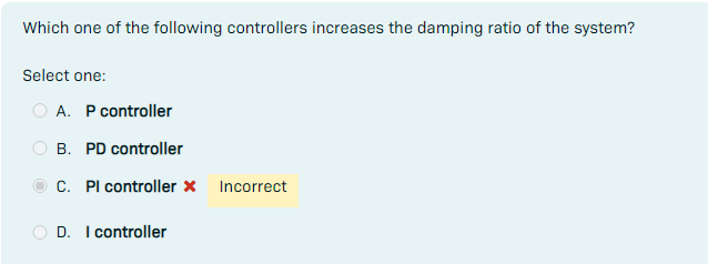 Solved Which one of the following controllers increases the | Chegg.com