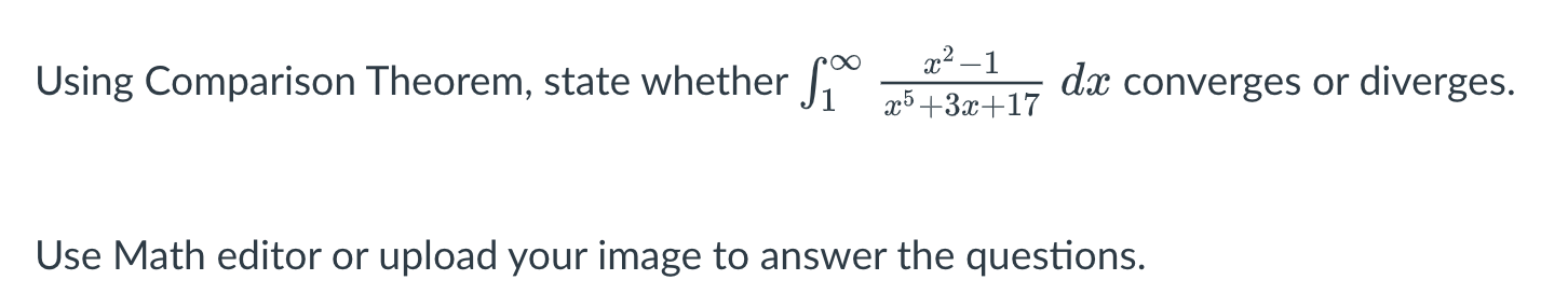 Solved Using Comparison Theorem State Whether