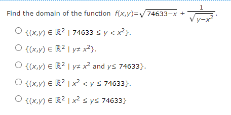 Solved Find the domain of the function f(x,y)=74633−x+y−x21. | Chegg.com