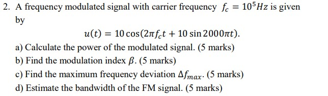 Solved 2. A frequency modulated signal with carrier | Chegg.com