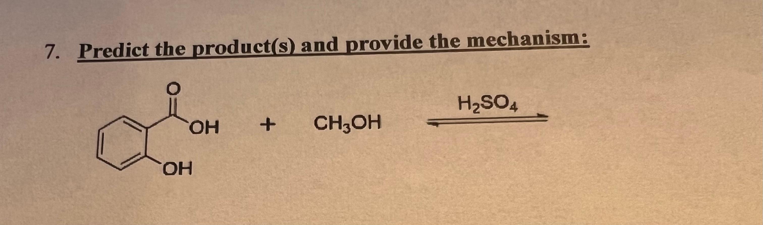 Solved 7. Predict the product(s) and provide the mechanism: | Chegg.com