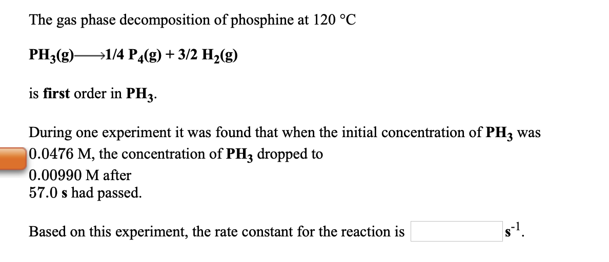 Solved The gas phase decomposition of phosphine at 120 °C | Chegg.com