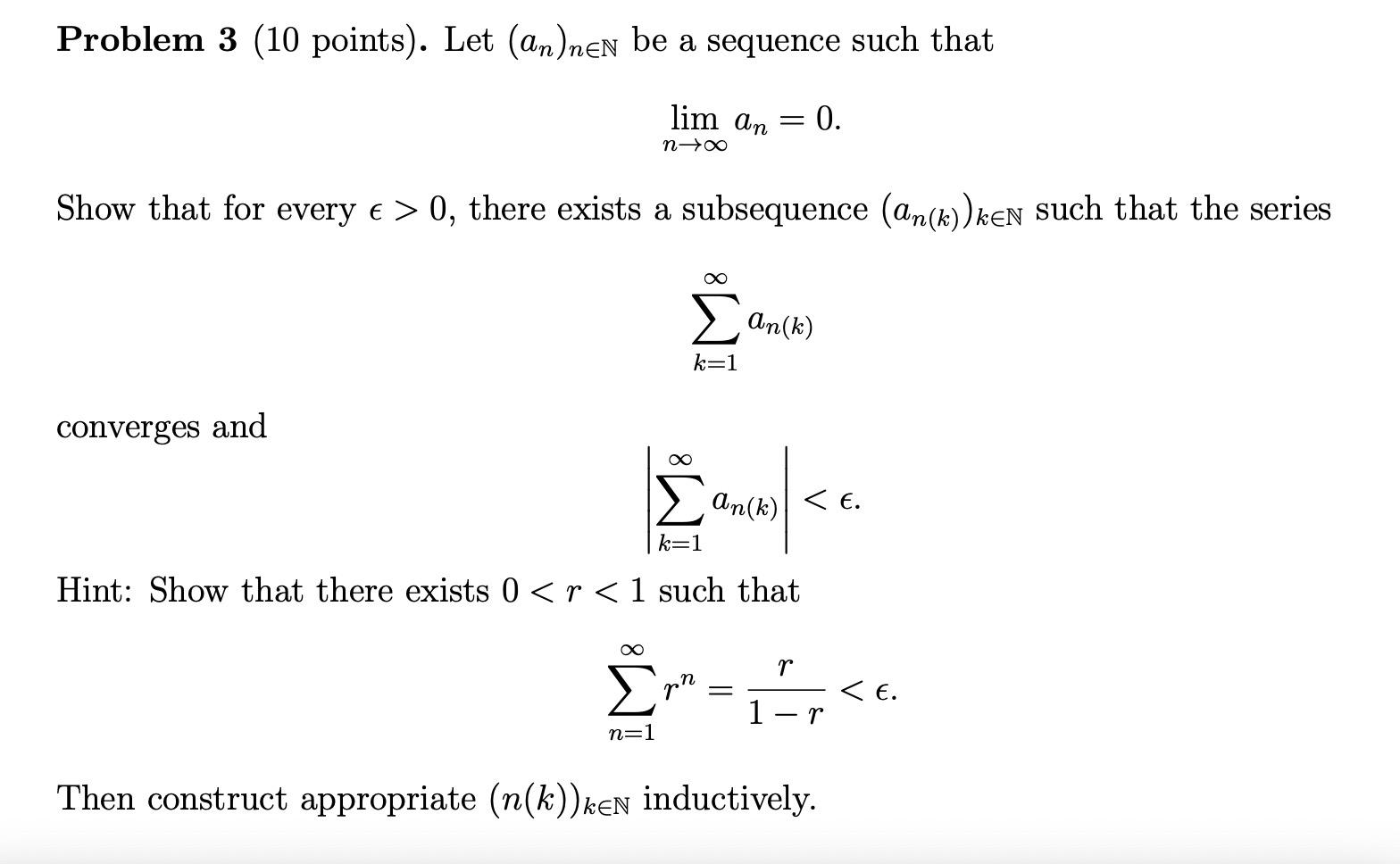 Solved Problem 3 (10 points). Let (an)nen be a sequence such | Chegg.com