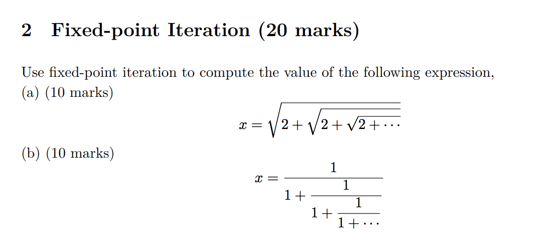 Solved 2 Fixed-point Iteration (20 marks) Use fixed-point | Chegg.com