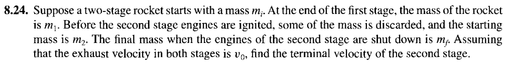 Solved 8.24. Suppose a two-stage rocket starts with a mass | Chegg.com