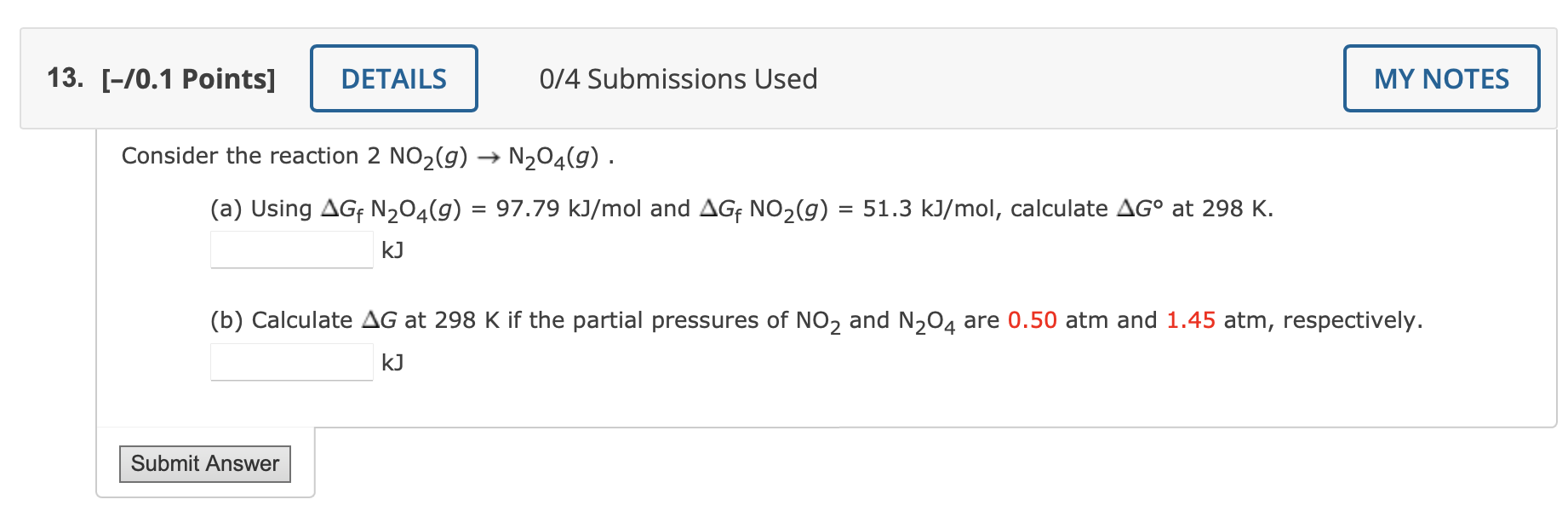 Solved Consider the reaction 2NO2(g)→N2O4(g). (a) Using | Chegg.com