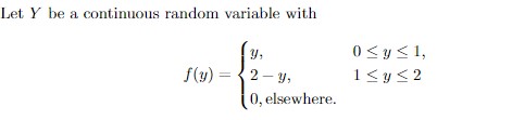 Solved Let Y be a continuous random variable with | Chegg.com