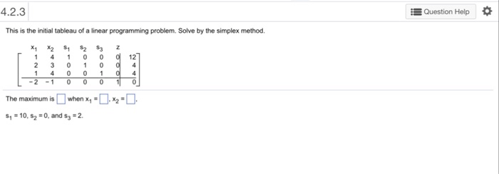 Solved 4.2.3 Question Help * This is the initial tableau of | Chegg.com
