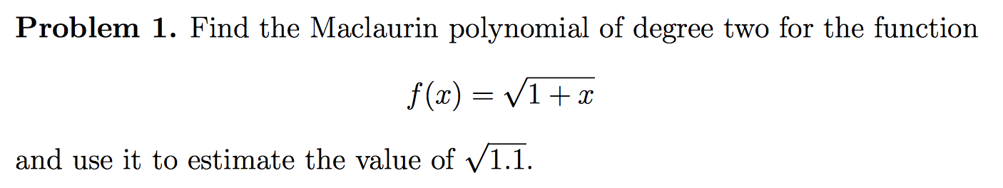 Solved Problem 1. Find the Maclaurin polynomial of degree | Chegg.com