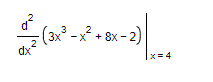 Solved dx2d2(3x3−x2+8x−2)∣∣x=4 | Chegg.com