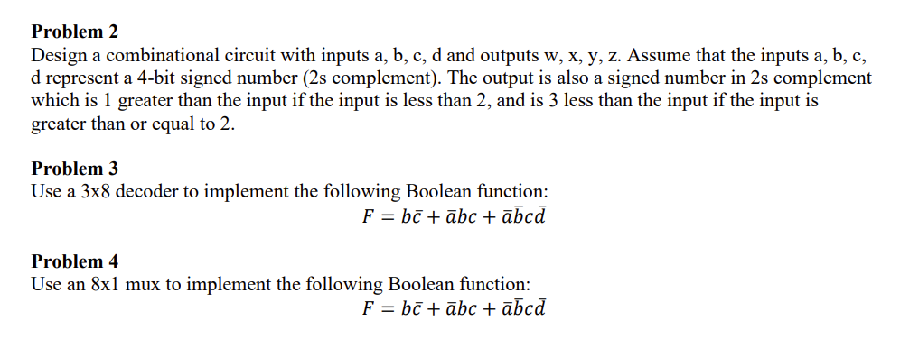 Solved Problem 2 Design a combinational circuit with inputs | Chegg.com