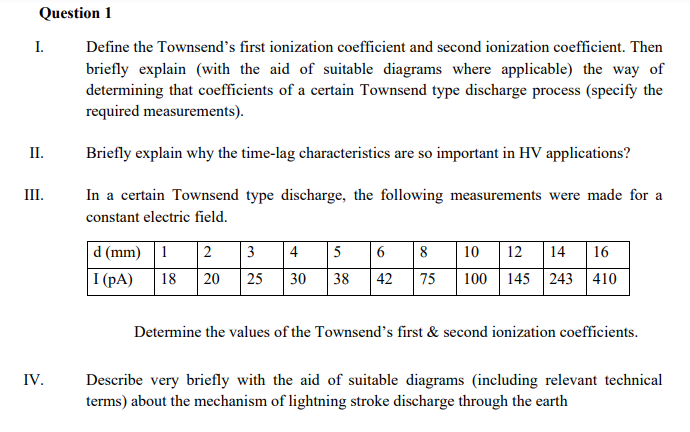 Solved Question 1 I. Define the Townsend's first ionization | Chegg.com