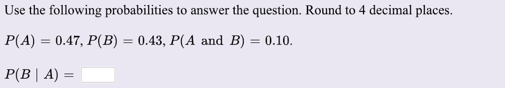Solved Use the following probabilities to answer the | Chegg.com