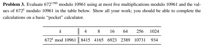 Solved Problem 3. Evaluate 6721300 modulo 10961 using at | Chegg.com
