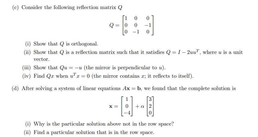 Solved (c) Consider the following reflection matrix Q (1 0 0 | Chegg.com