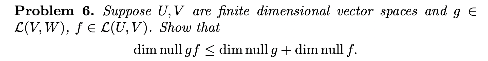 Solved Problem 6. Suppose U, V are finite dimensional vector | Chegg.com