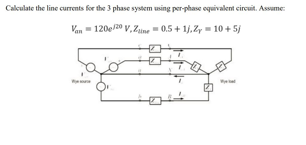 Solved Calculate the line currents for the 3 phase system | Chegg.com
