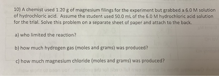 Solved 10) A chemist used 1.20 g of magnesium filings for | Chegg.com
