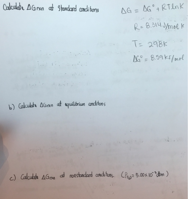 Solved A)Calculate delta G at standard conditions | Chegg.com