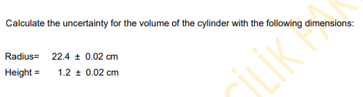 Solved Calculate the uncertainty for the volume of the | Chegg.com