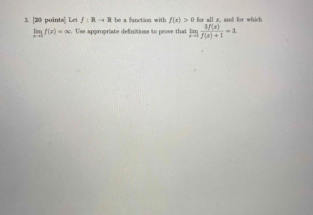Solved 3. [20 points) Let f:R → R be a function with f(x) > | Chegg.com Solved 3. [20 points) Let f:R → R be a function with f(x) > | Chegg.com