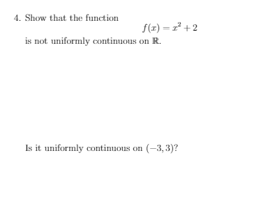 Solved 4. Show that the function f(1) = 12 +2 is not | Chegg.com