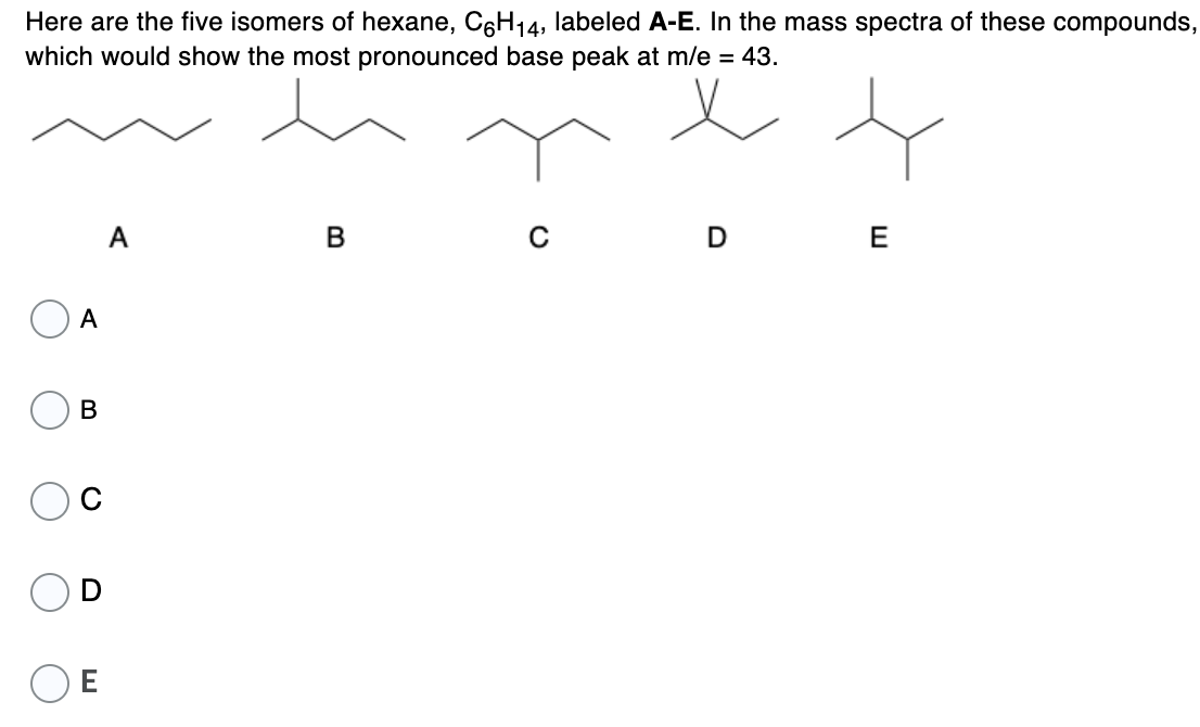 Solved Here are the five isomers of hexane, C6H14, labeled | Chegg.com