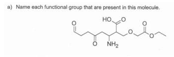 Solved a) Name each functional group that are present in | Chegg.com